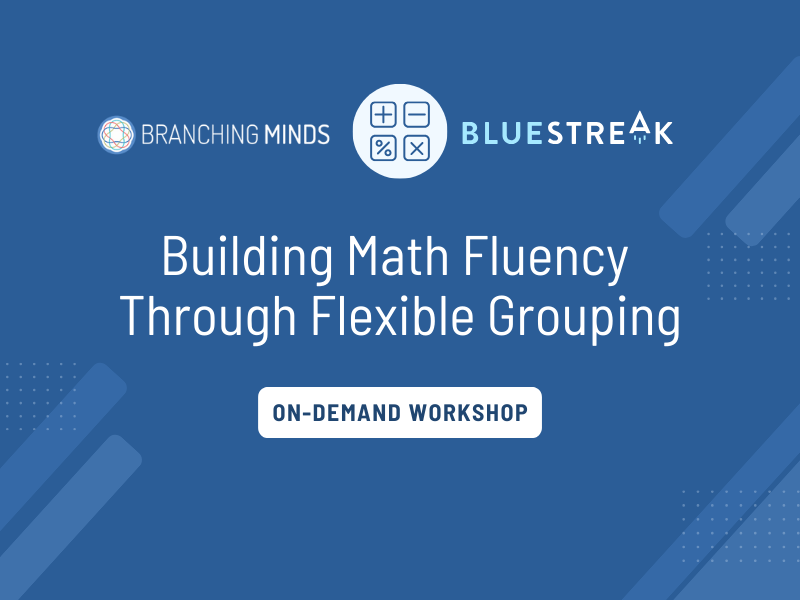 Building Math Fluency Through Flexible Grouping [Free Workshop]